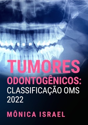 Assista online: Tumores Odontogênicos: Classificação OMS 2022 | iDent